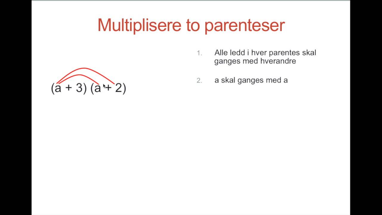 Algebra 3 - Multiplikasjon av parenteser - YouTube