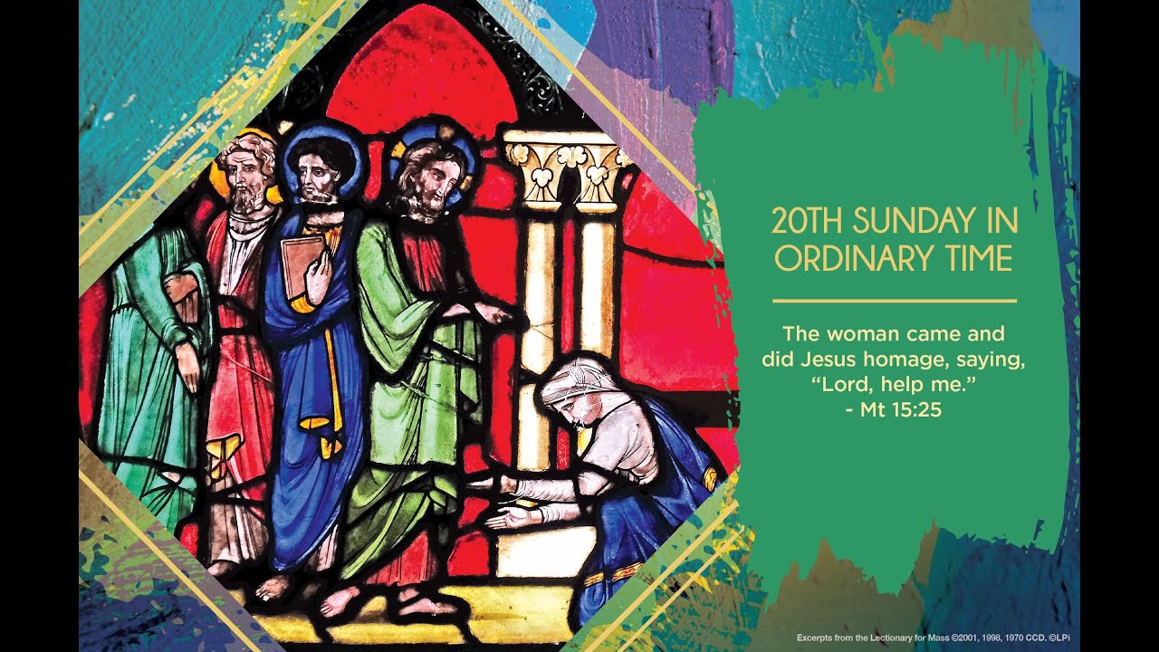 20th Sunday in Ordinary Time: August 20, 2023 - YouTube