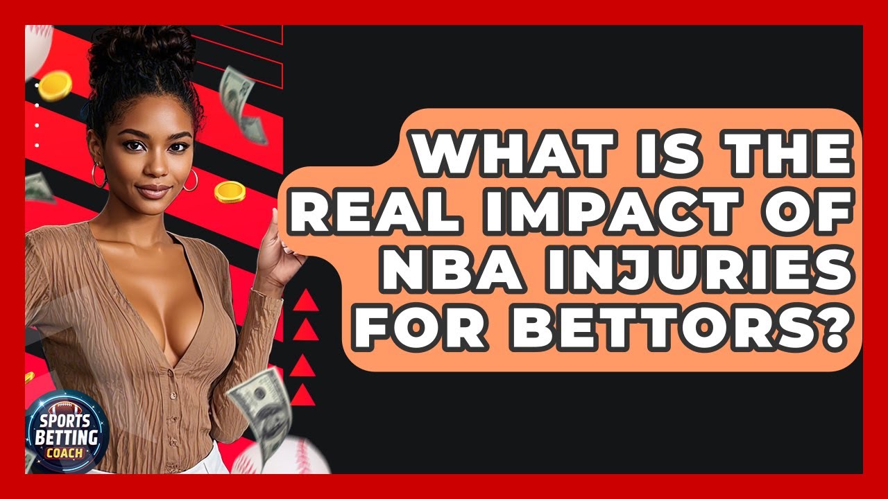 What Is The Real Impact Of NBA Injuries For Bettors? - Your Sports ...