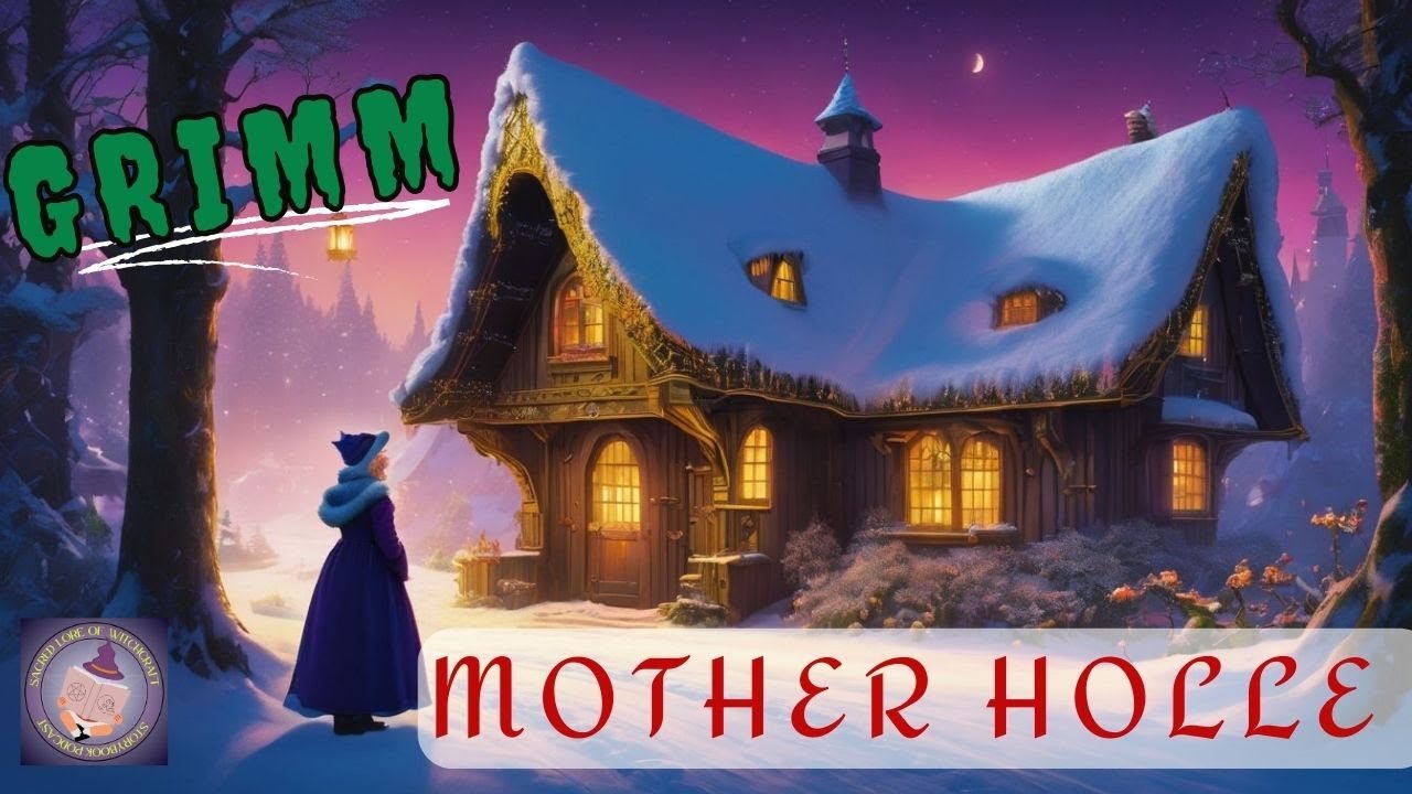 STORY TIME: Mother Holle (Brothers Grimm, 1812) - YouTube