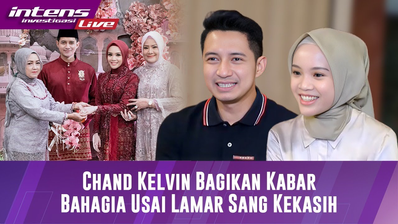 So Sweet! Chand Kelvin Bagikan Kabar Bahagia Setelah Melamar Dea ...