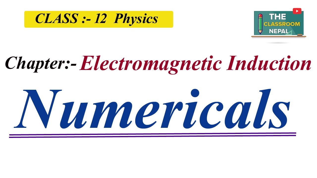 Electricity and magnetism Numerical | Electromagnetic Induction Numerical |#1 |The classroom ...