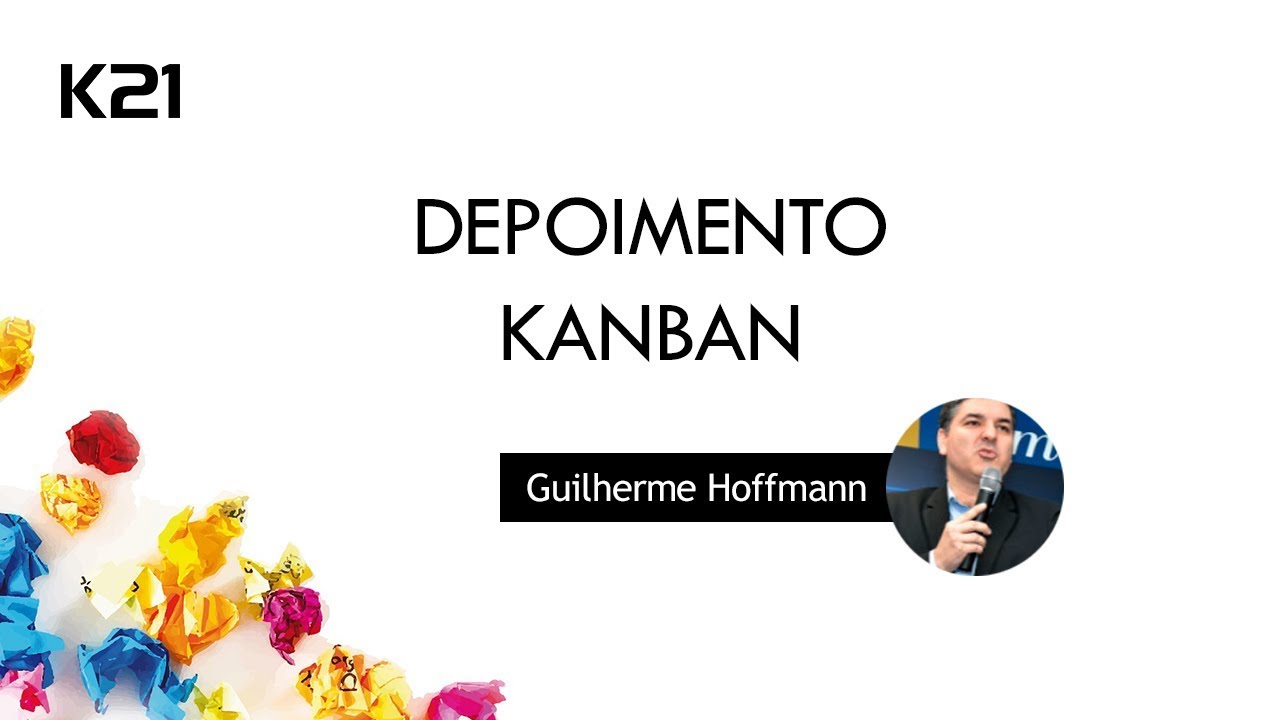 Depoimento: como Guilherme Hoffmann aplica o Kanban no dia a dia - YouTube