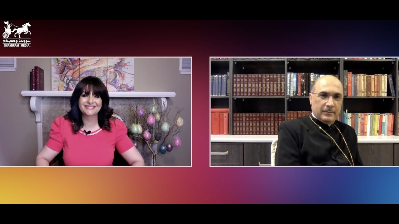 An Exclusive Interview with H.B. Mar Meelis Zaia Hosted by Maryam ...