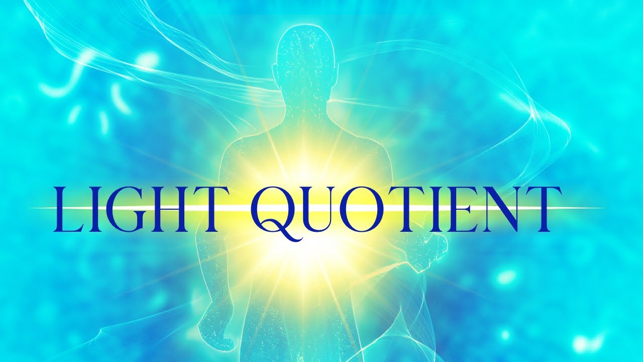 🌟 LIGHT QUOTIENT 🌟 DISCERNMENT 🌟 DNA TRANSMISSION 🌟 - YouTube