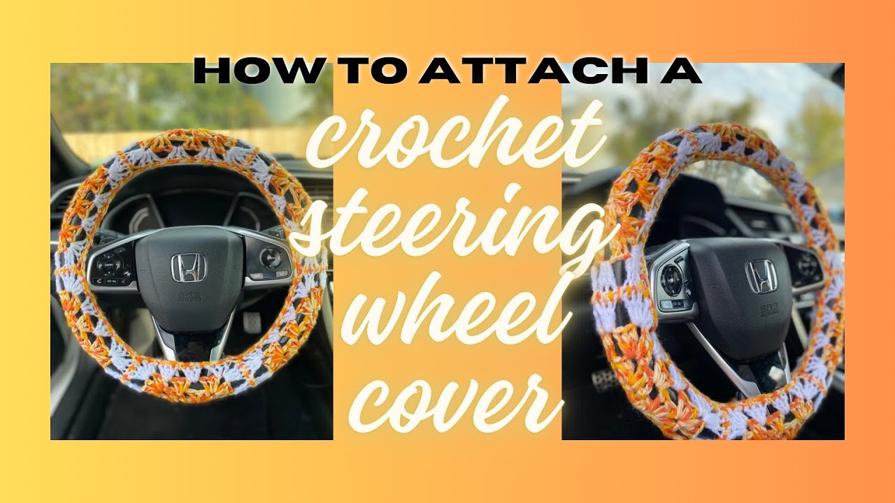 2 WAYS TO ATTACH A CROCHET STEERING WHEEL COVER - YouTube