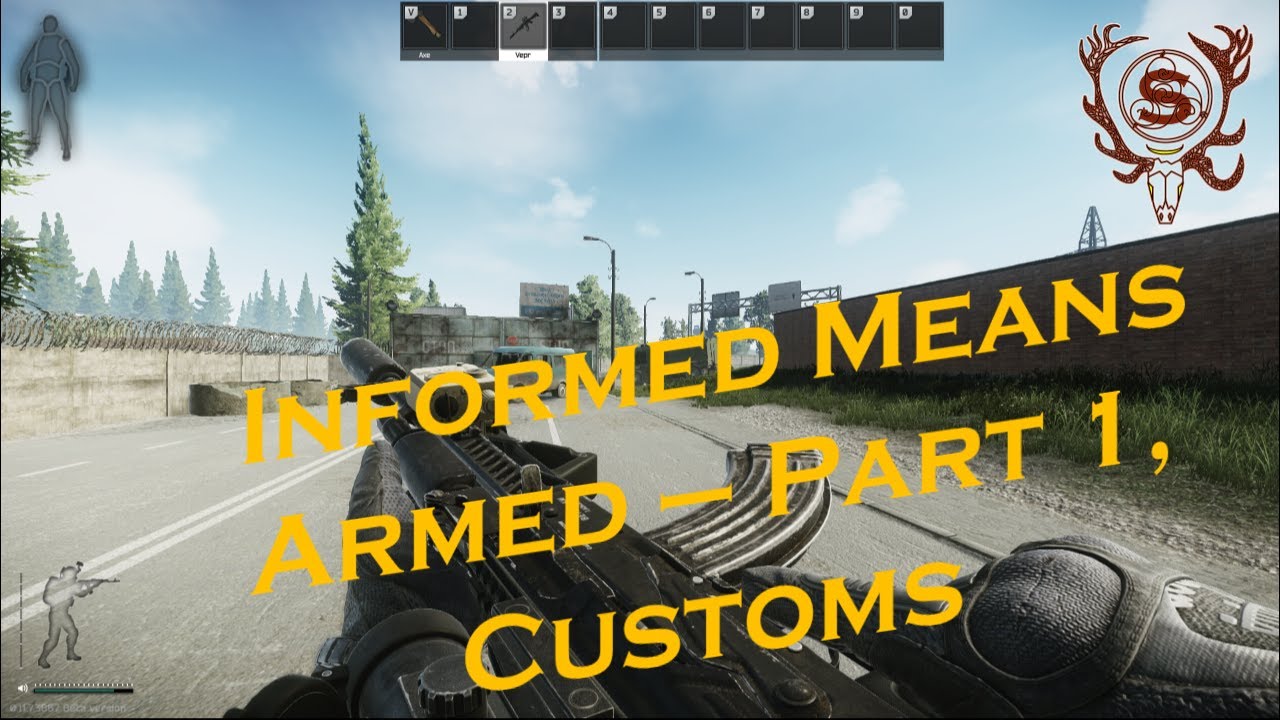 Escape from Tarkov - Informed Means Armed - Part 1, Customs Task - YouTube