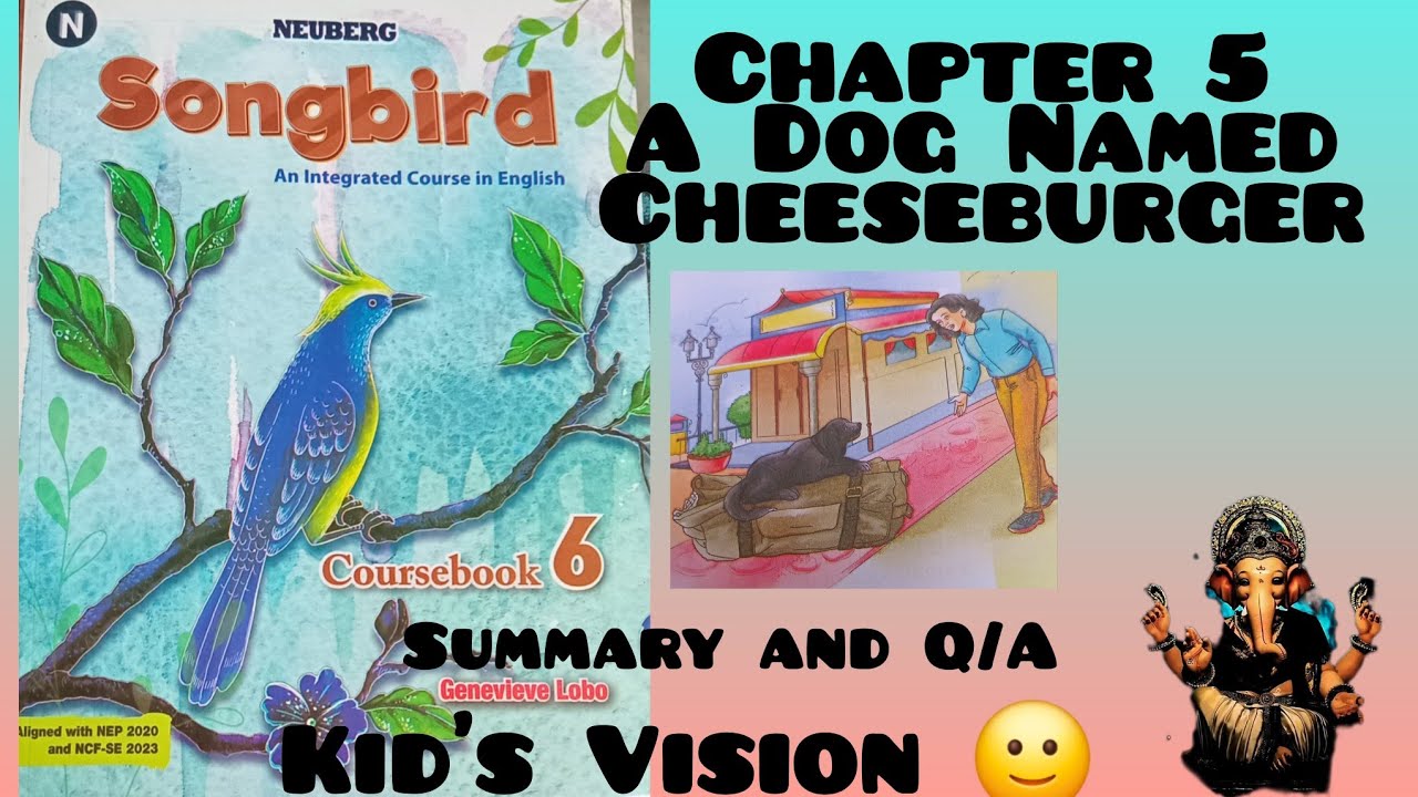 Neuberg Songbird Book 6 | Chapter 5 A Dog Named Cheeseburger summary ...