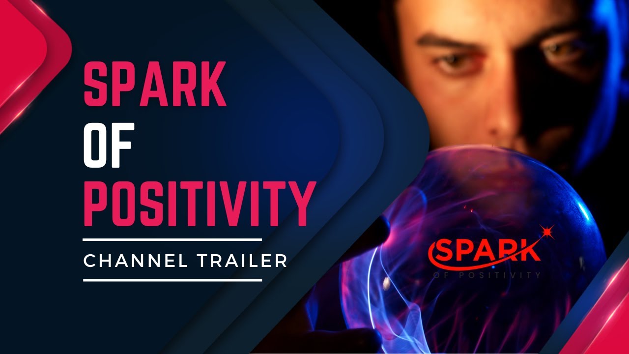 Spark of Positivity Channel | Full Trailer - YouTube
