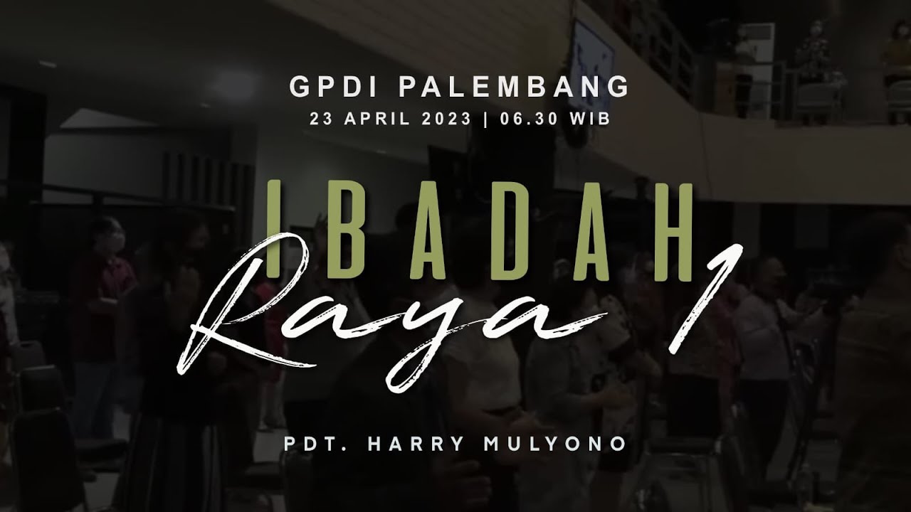 IBADAH MINGGU I Pdt.HARRY MULYONO | ONLINE - 23 APRIL I GPdI Palembang ...