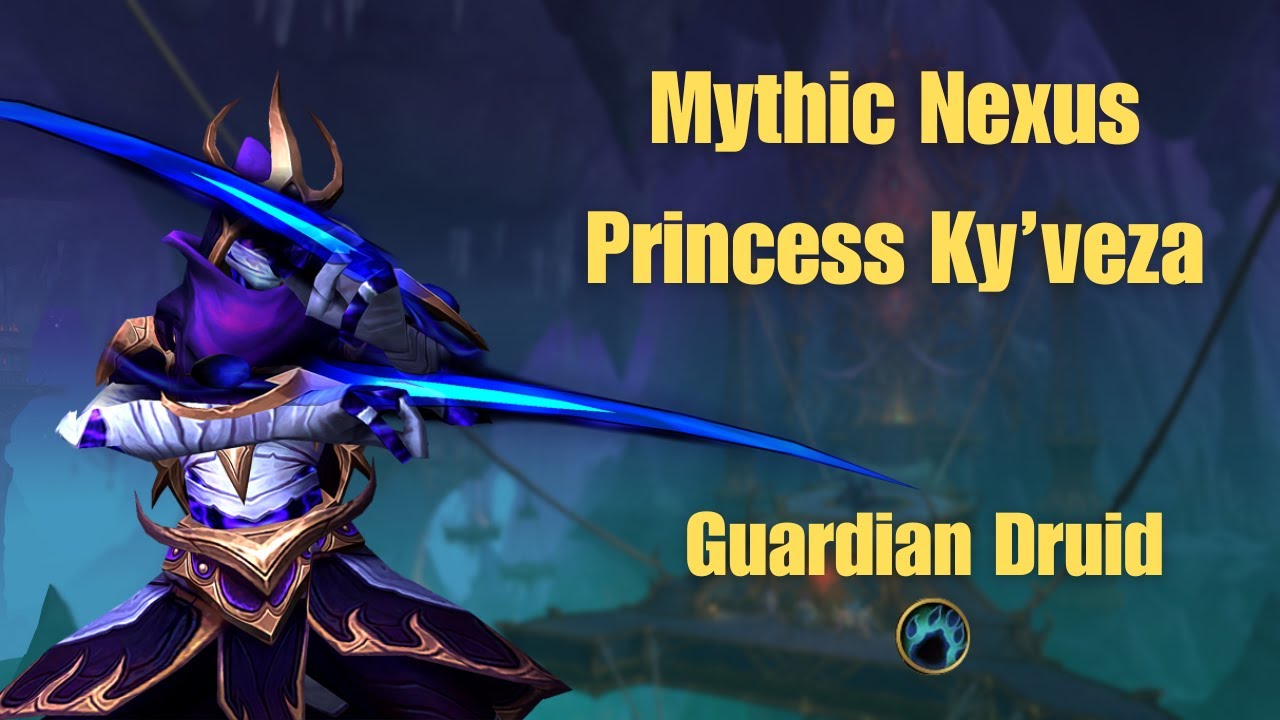 Mythic Princess-Nexus Ky'veza - Guardian Druid POV - YouTube