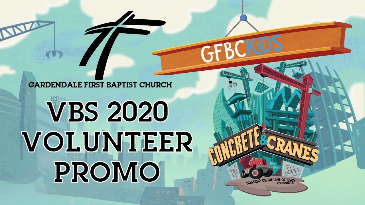 Concrete And Cranes Vbs 2020 Volunteer Promo Gardendale First Baptist Church Youtube