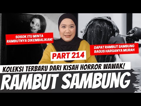 RAMBUT SAMBUNG - KHW PART 214