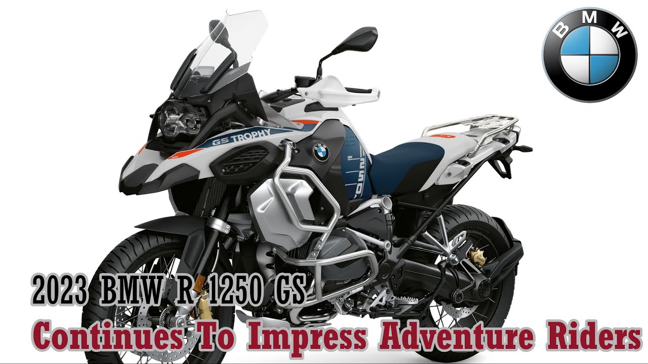 New 2023 - BMW R 1250 GS Trophy Adventure: Continues To Impress ...