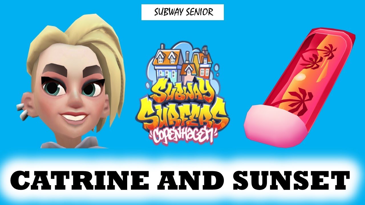 SUBWAY SURFERS COPENHAGEN: MANNY REWARD FOR CATRINE AND SUNSET: JUNE ...