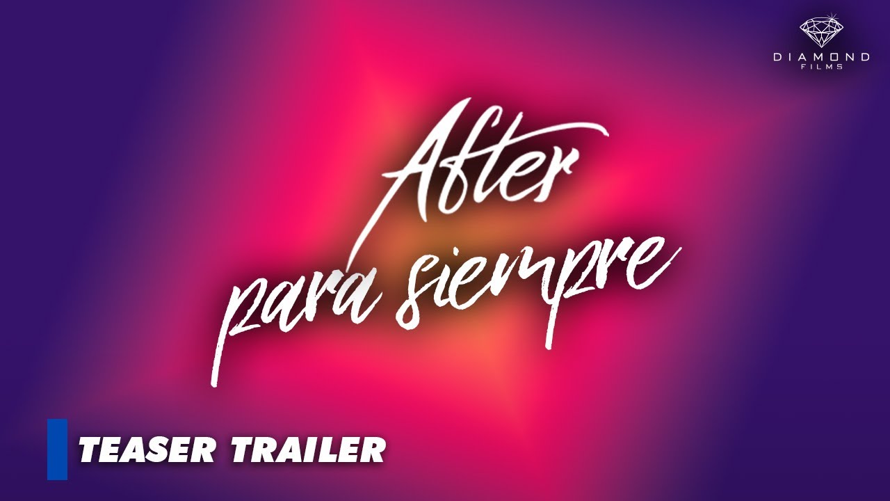AFTER PARA SIEMPRE | TEASER TRAILER - YouTube
