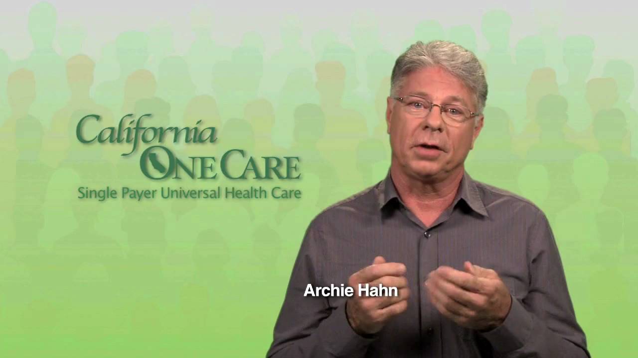 Archie Hahn for California OneCare - YouTube