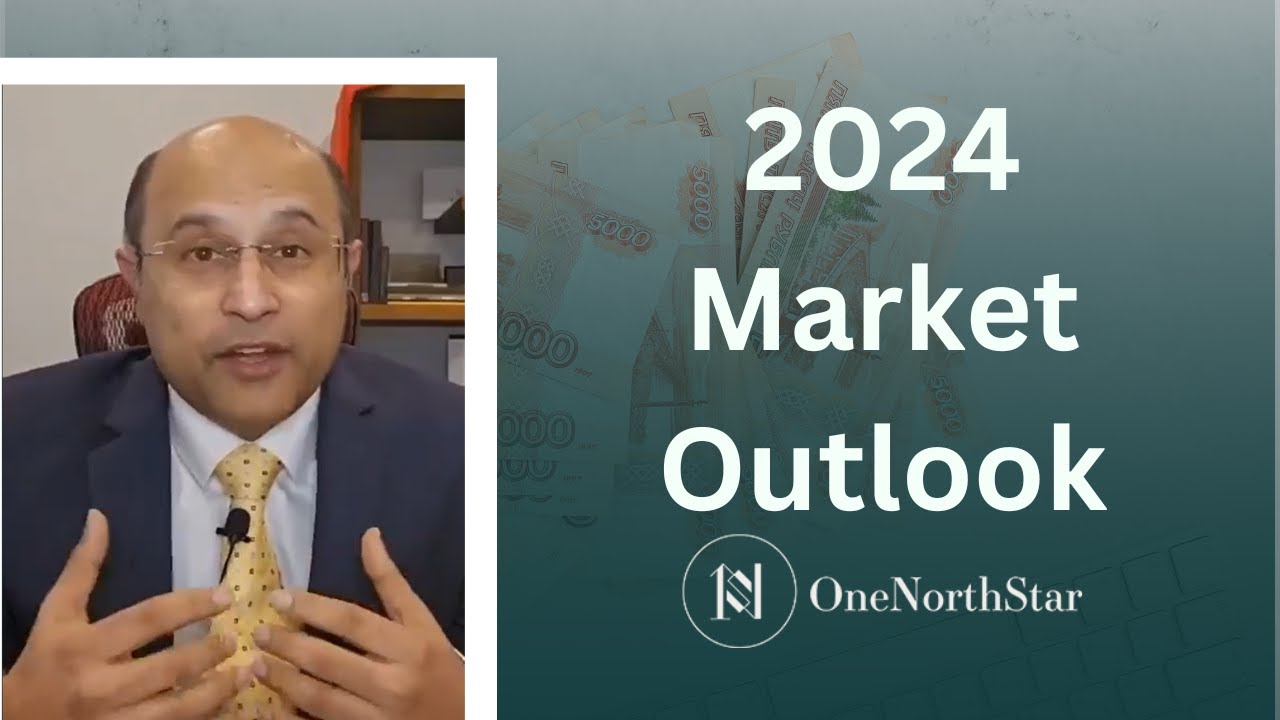 OneNorthStar's view on the 2024 Market Outlook - YouTube
