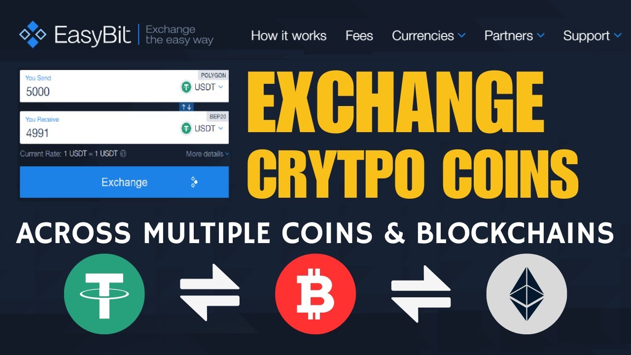 How to Exchange Crypto Assets across Multiple Blockchains | Easy Bit ...