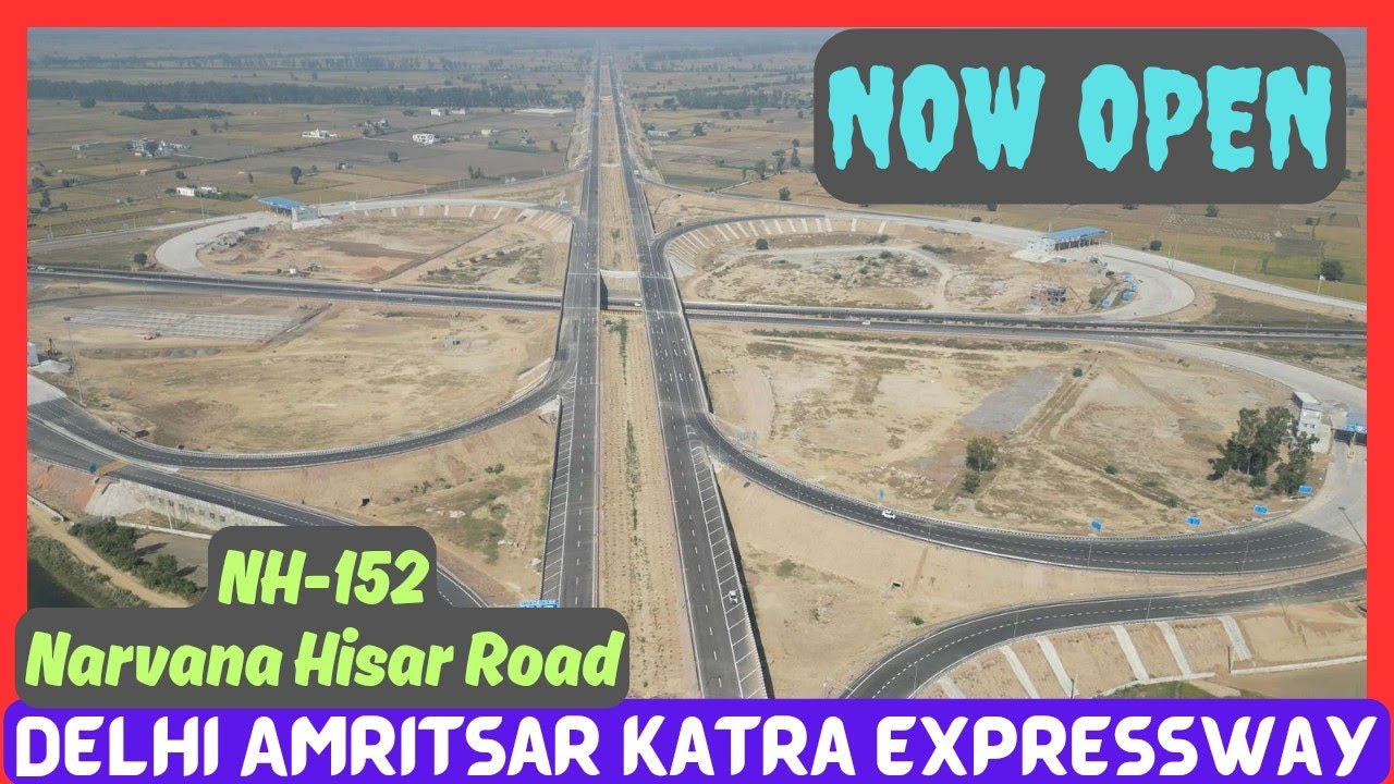 Now Open | Delhi Amritsar Katra Expressway | KMP Expressway to NH-152 ...