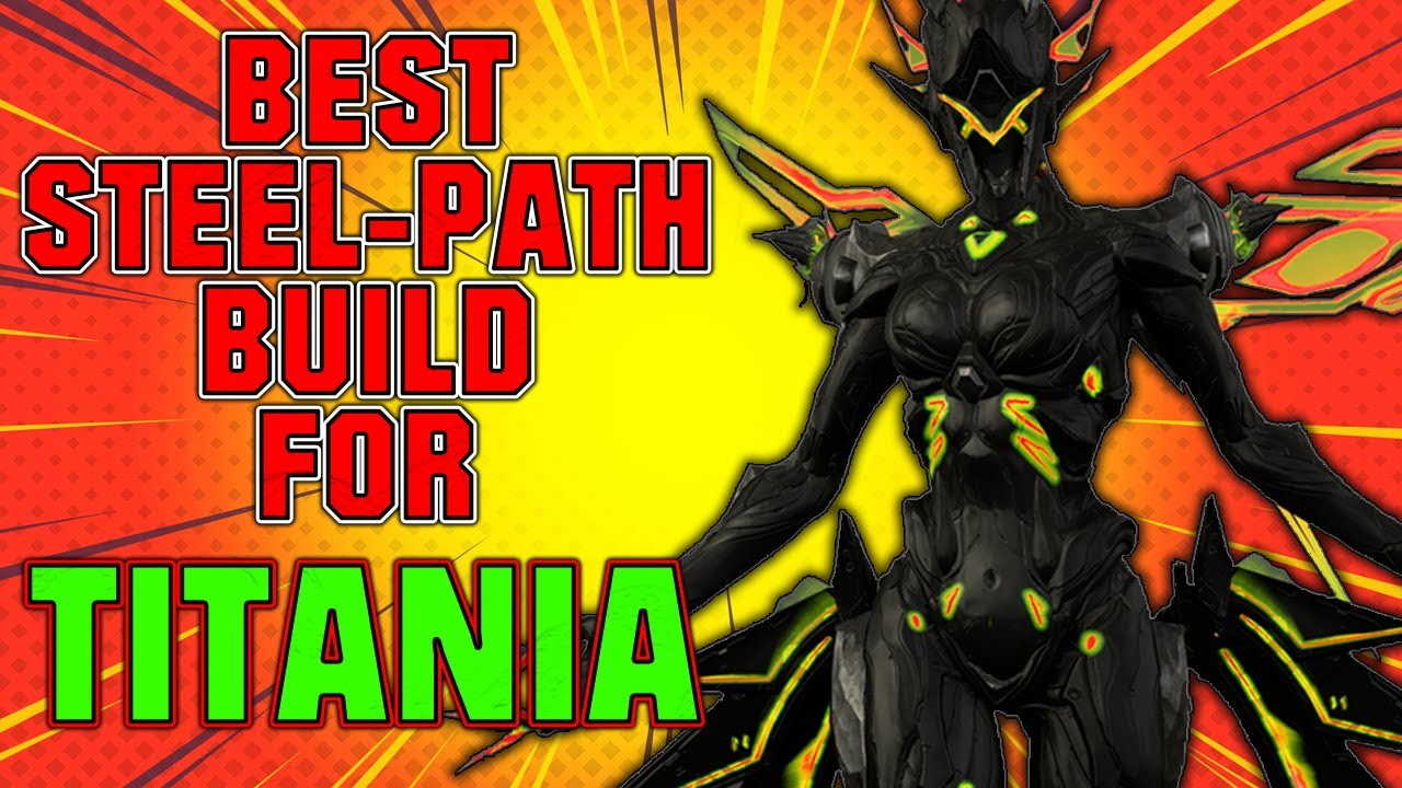 BEST BUILD for Titania for STEEL-PATH! Technocyte Coda update for Crit ...