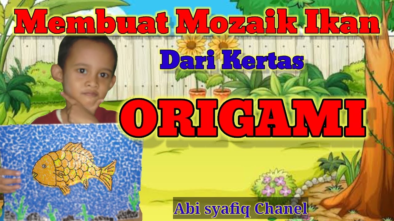 Mozaik Ikan Kertas Origami | Kolase Ikan Kertas Origami| Abi syafiq ...