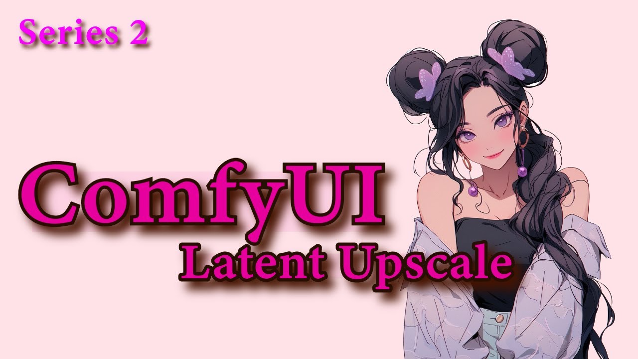 [ComfyUI Session 2] 이미지퀄을 위한 Latent Upscale 연결 - YouTube