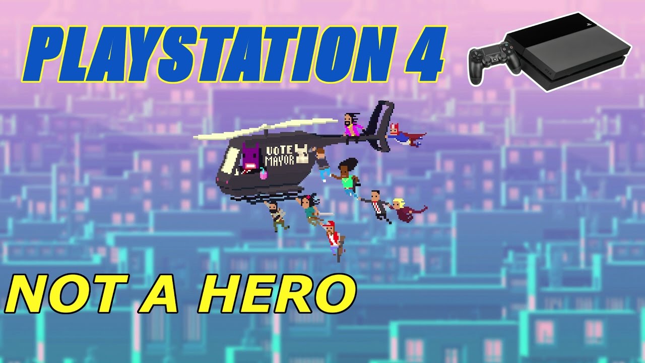 NOT A HERO (PS4) [601] GAMEPLAY - YouTube