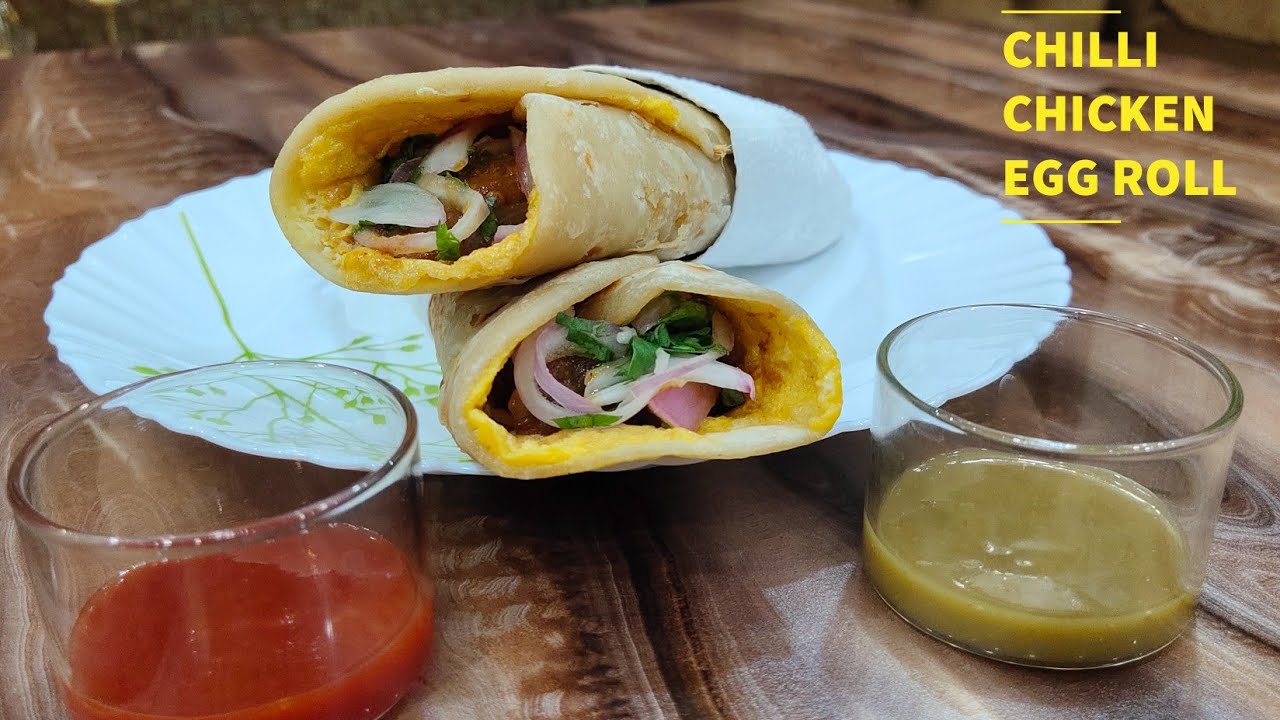 CHILLI CHICKEN EGG ROLL | SPICY AND TANGY STREET FOOD | CHICKEN EGG ...