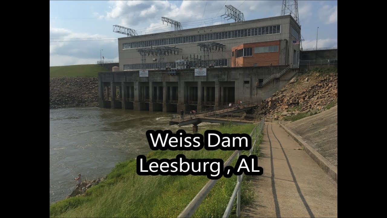 Weiss Dam - Leesburg, AL - YouTube