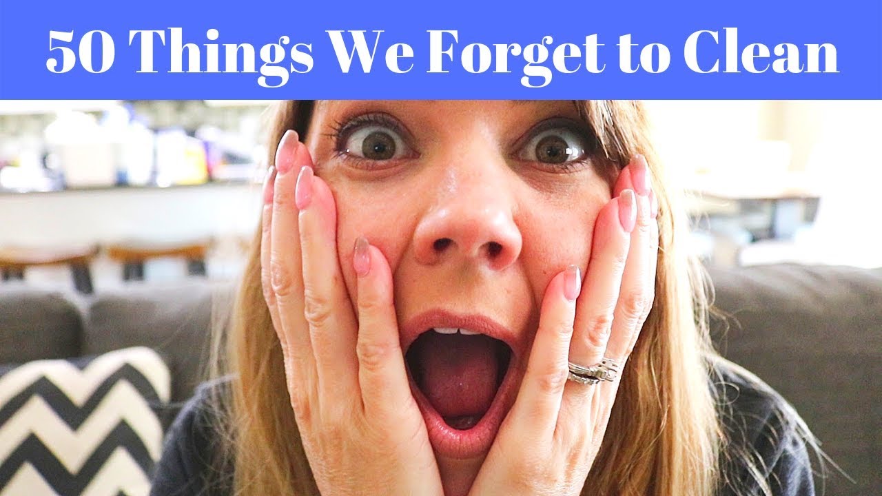 TOP 50 THINGS WE FORGET TO CLEAN // 50K SUBSCRIBERS // CLEANING MOM ...