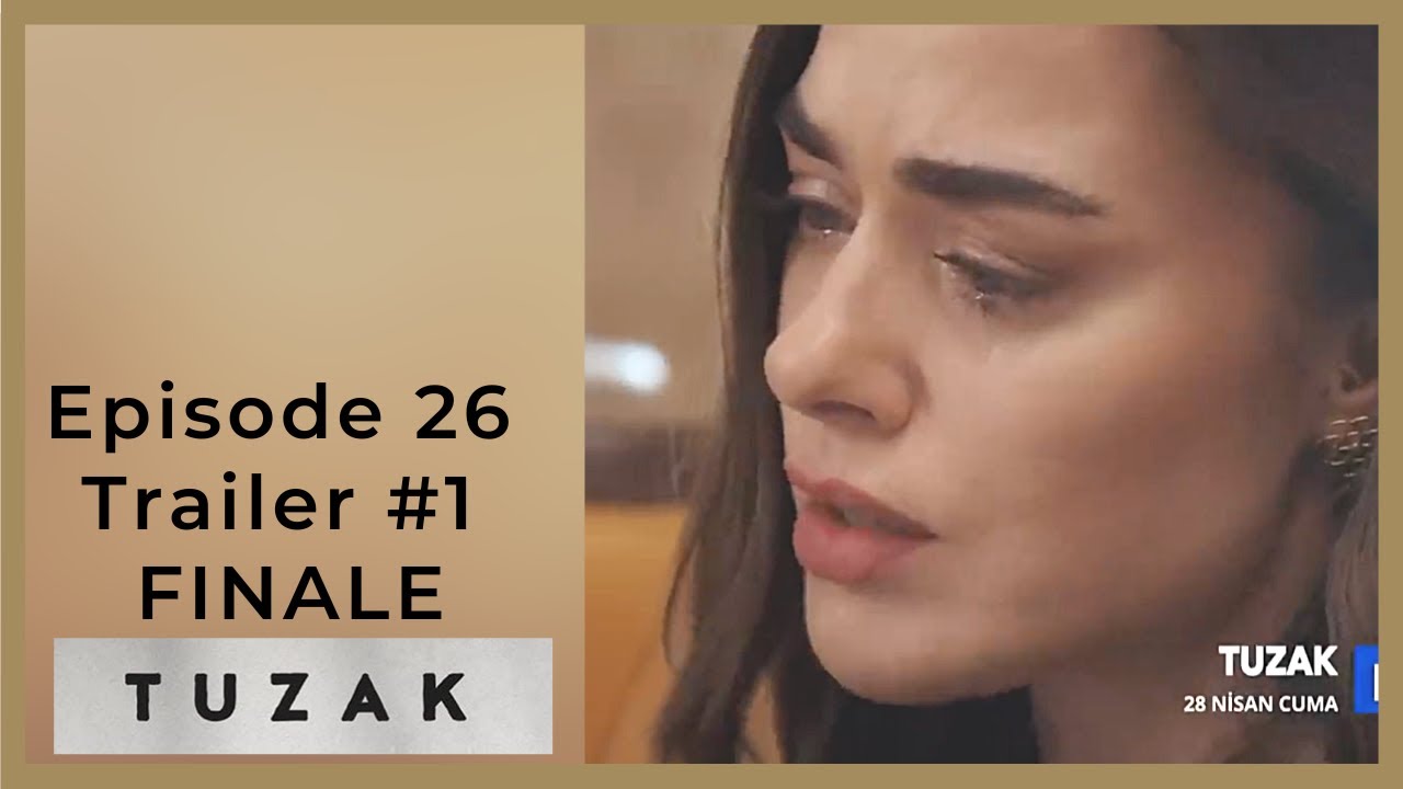 Tuzak Ep 26 Trailer #1 FINALE Akin Akinozu CAPTIONED 2023 - YouTube