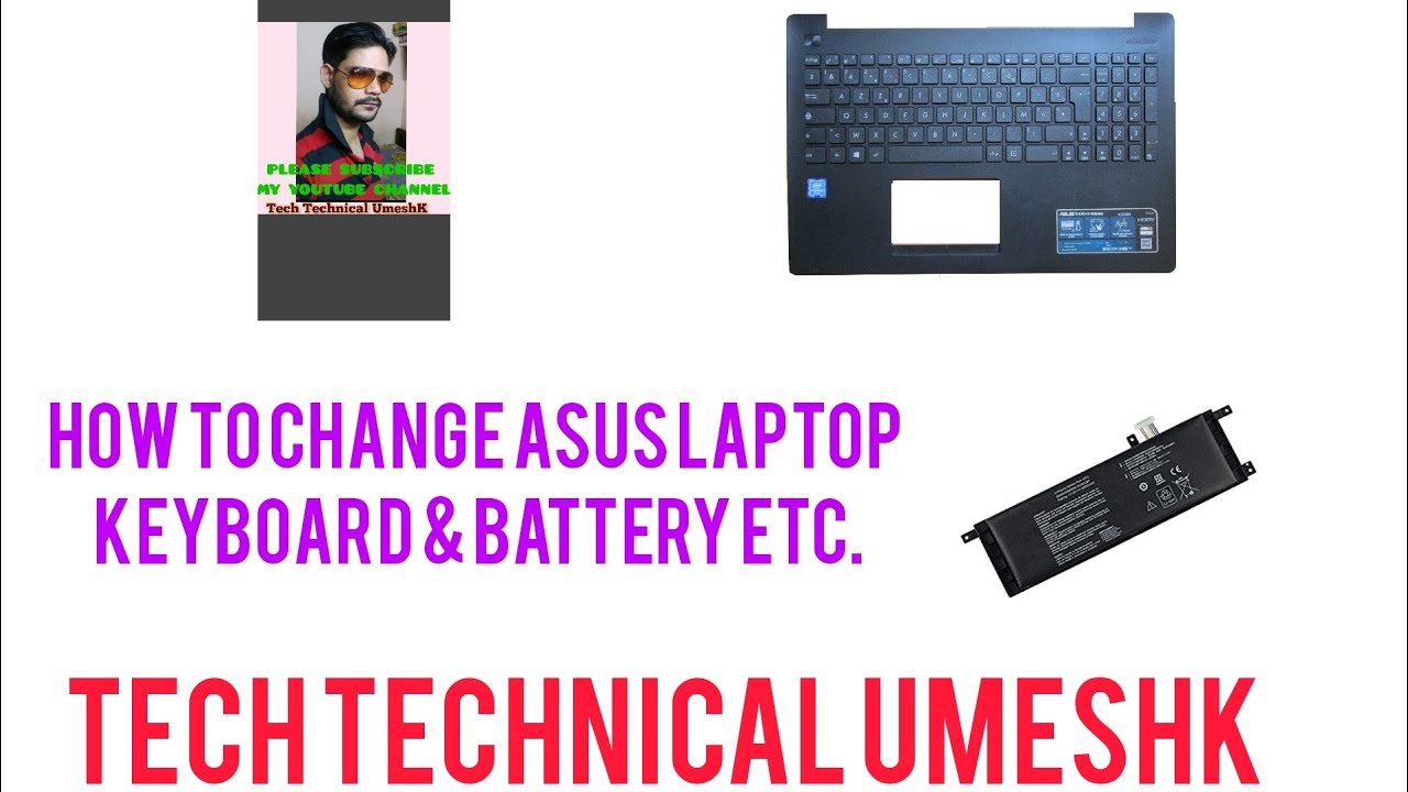 Asus X553M laptop ke keyboard aur battery ko kaise change Karen? tech technical umeshk. - YouTube