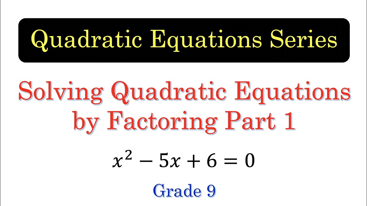QUEQ07 Solving Quadratic Equations by Factoring Part 1 [with English ...
