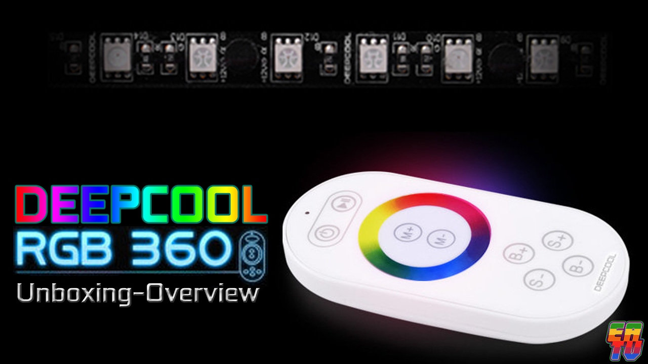 Deepcool RGB 360 Unboxing, Installation & Overview [RGB LED STRIP LIGHT ...
