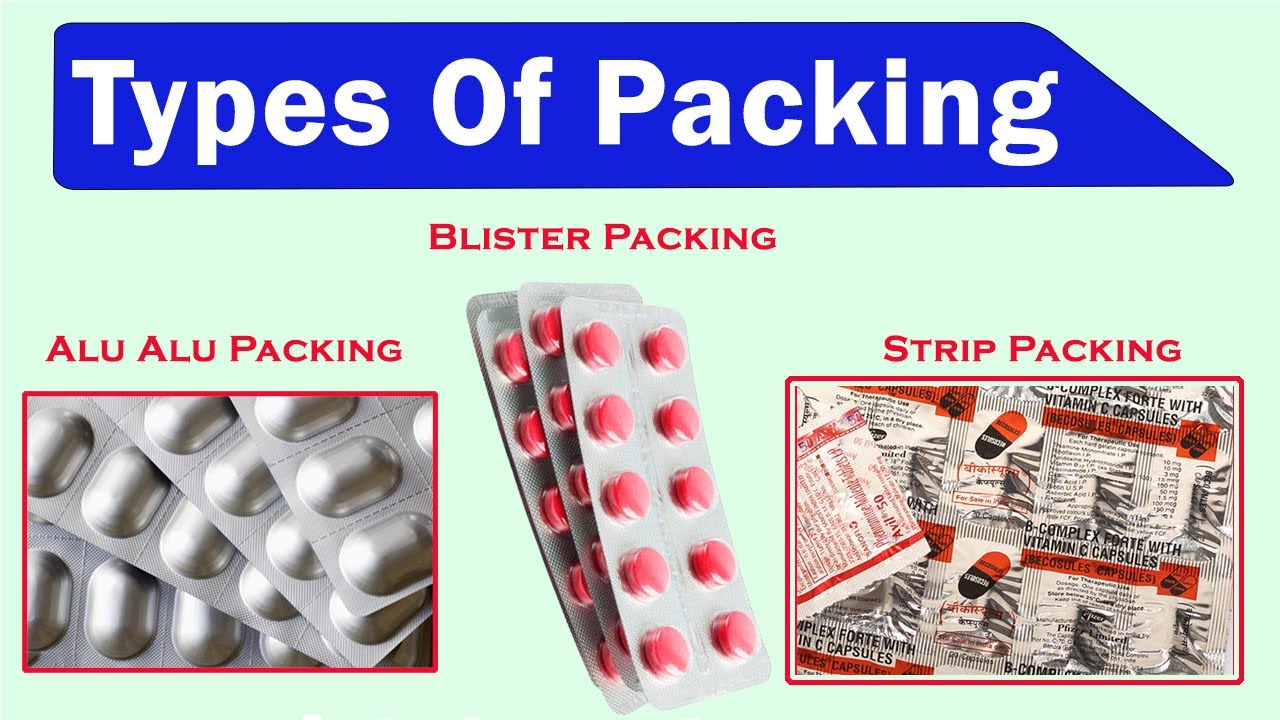 Blister Packing vs Alu Alu Packing vs Strip Packing | Pharmaceutical ...