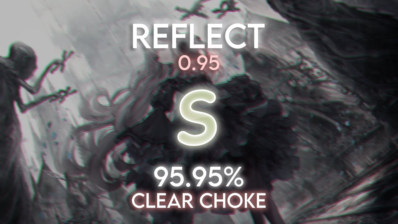 Reflect (long ver.) 0.95 Clear choke S rank - YouTube