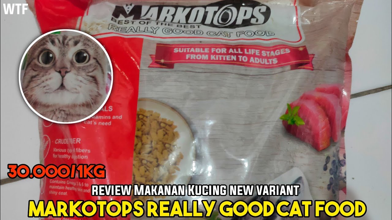 Makanan Kucing New Variant - Review Markotops Really Good Cat Food ...