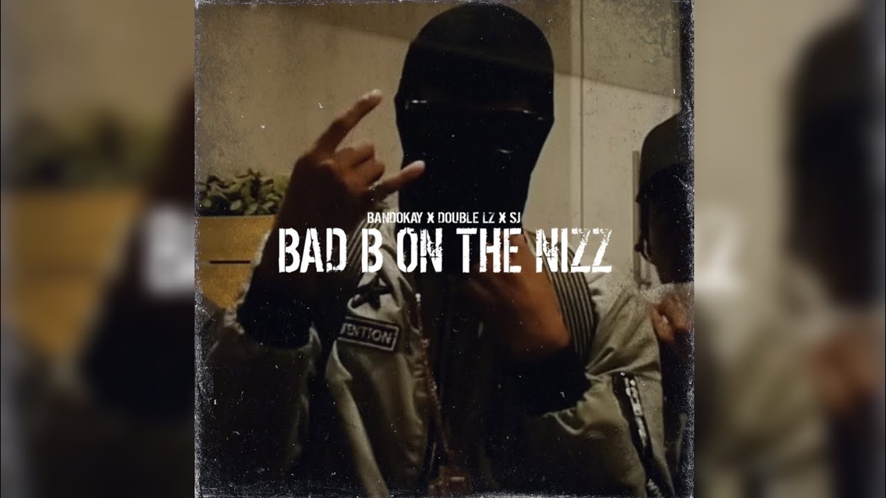 #OFB Bandokay x Double Lz x SJ - Bad B On The Nizz [ Slowed & Reverb ...