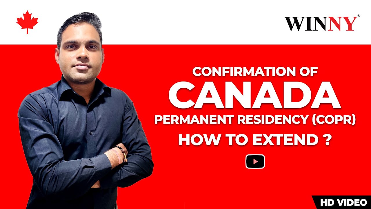 Confirmation of Permanent Residency (COPR) - Canada | How to extend ...