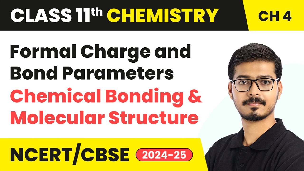 Formal Charge and Bond Parameters - Chemical Bonding & Molecular ...
