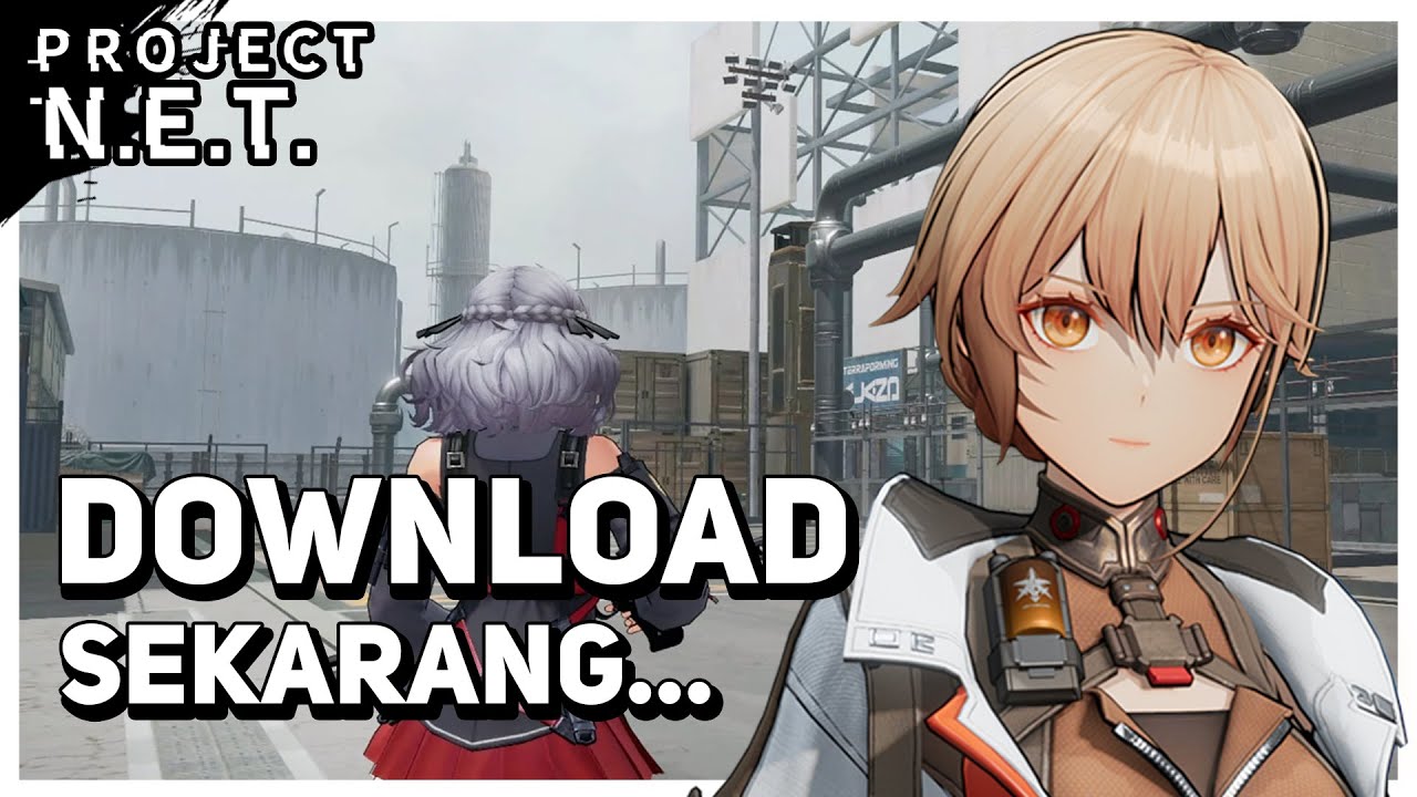Project N.E.T. Sudah Bisa Download & Sedikit Gameplay Juga! [ Ditusi ...