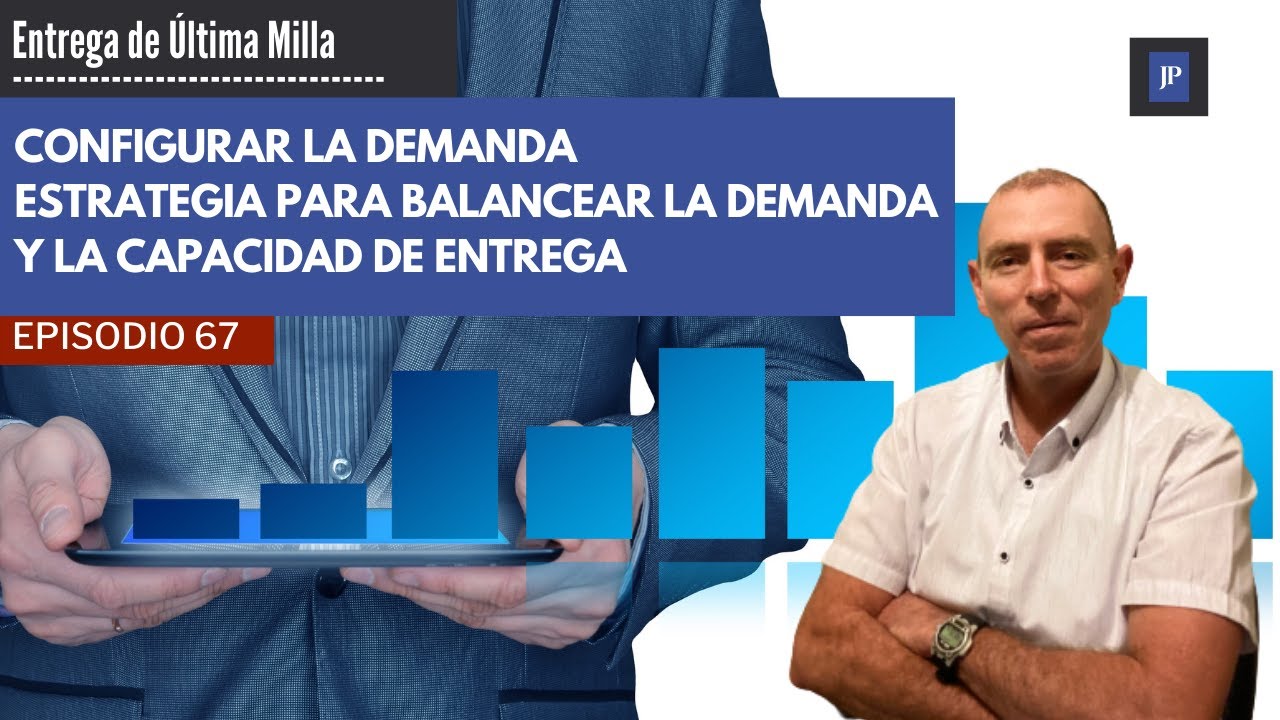 BP DISTRIBUCIÓN Y TRANSPORTE 67 CONFIGURAR LA DEMANDA PARA BALANCEAR ...