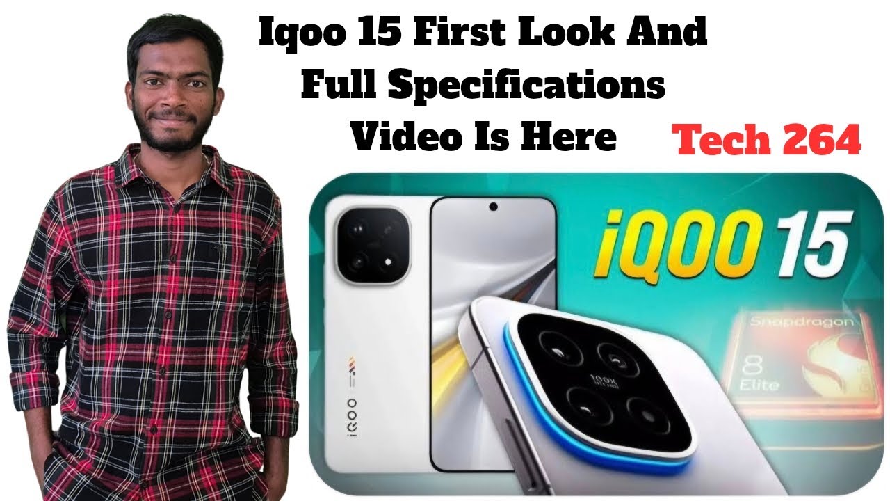 Iqoo 15 First Look And Full Specifications Video Is Here | Tech 264 ...