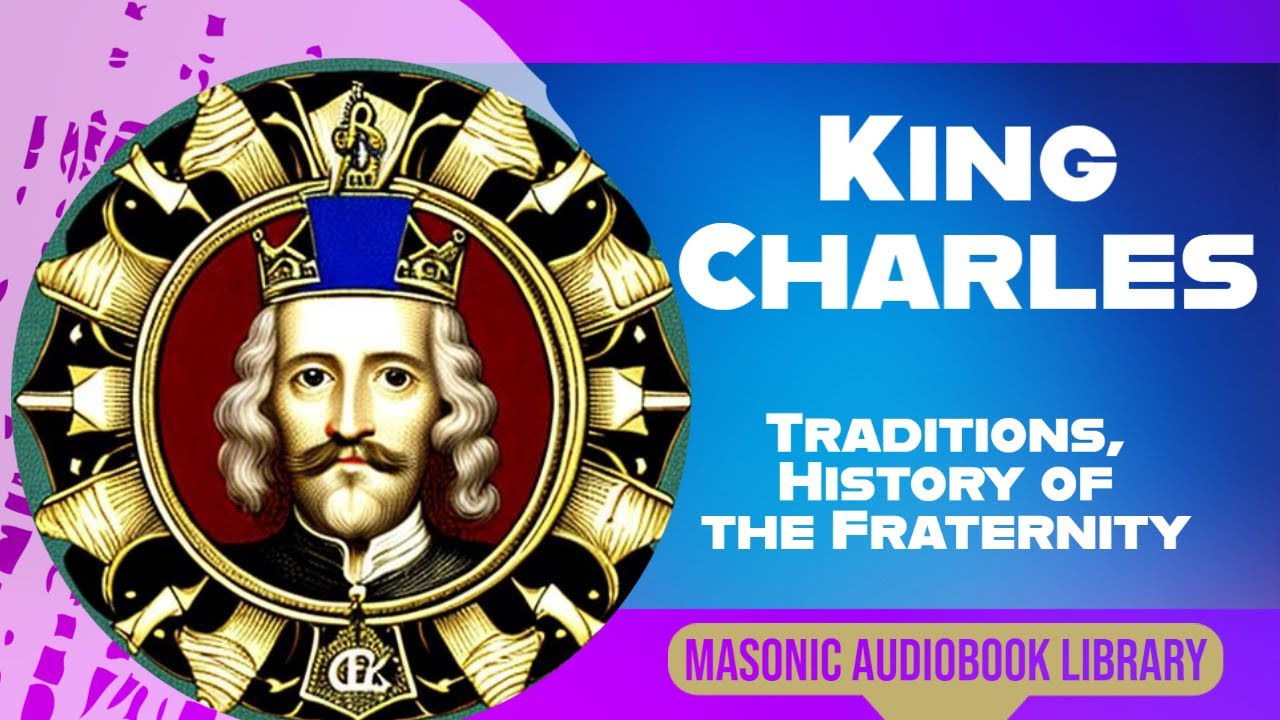 Freemason TV - 10 Ways to Improve Fellowship and Welcome King Charles ...