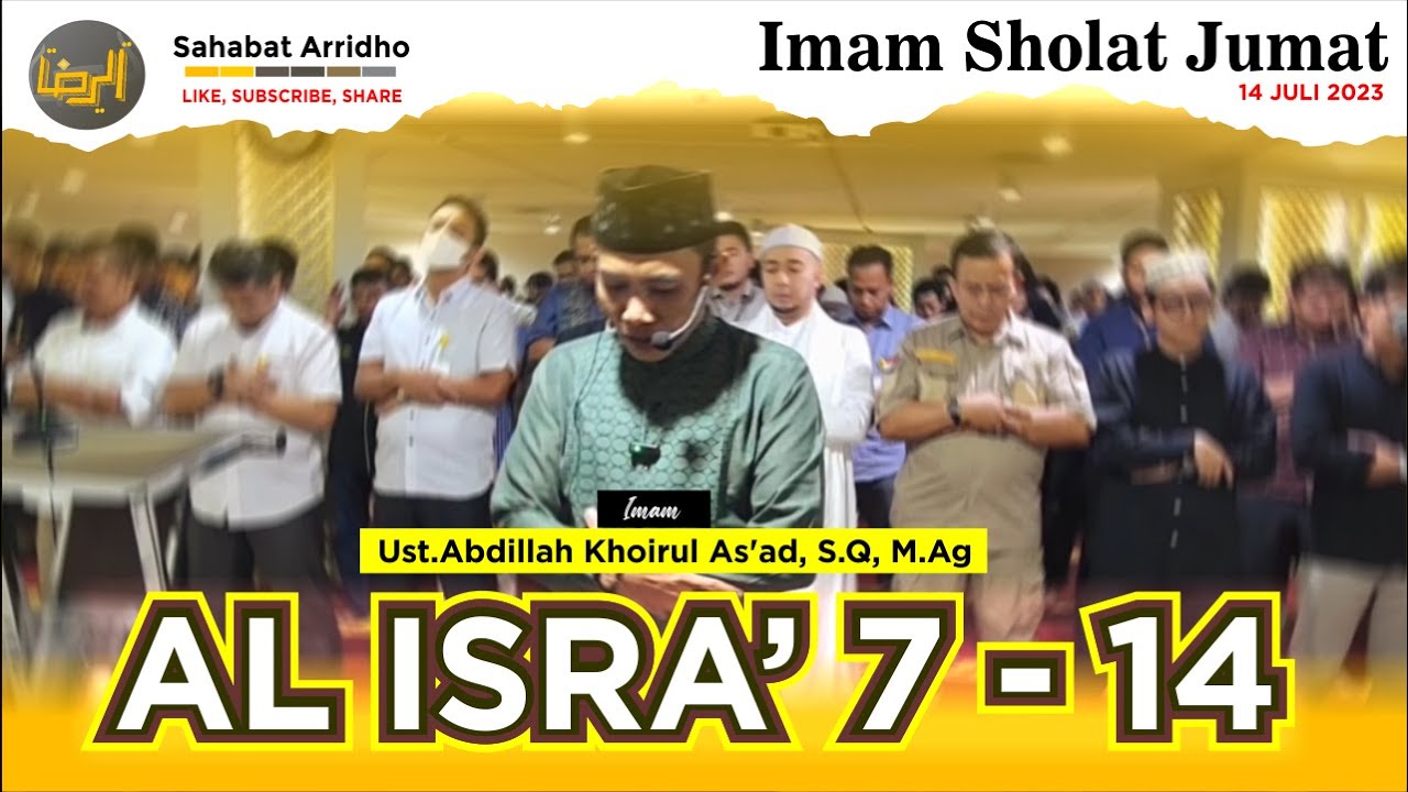 AL ISRA' 7 - 14 || Ustadz Abdillah Khoirul As'ad, S.Q, M.Ag - YouTube