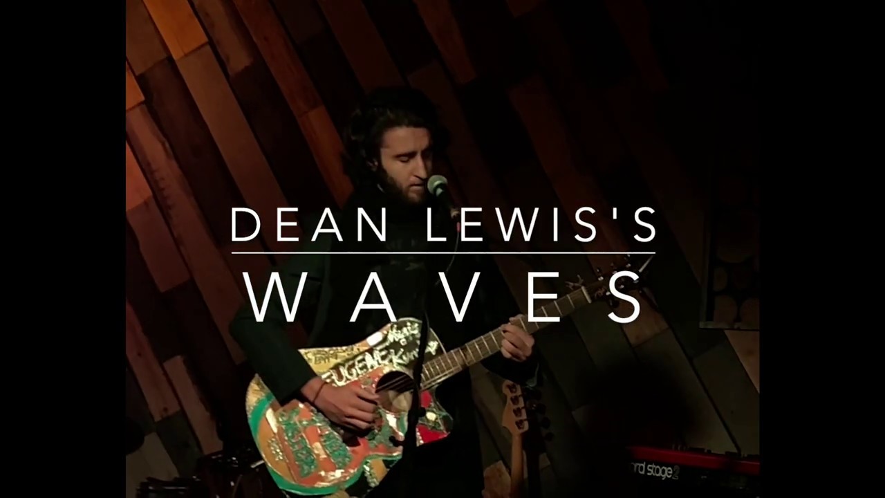 Singing WAVES by Dean Lewis - YouTube