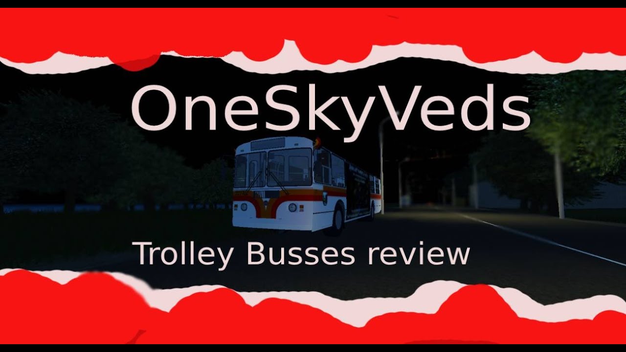Roblox | OneSkyVeds Trolleybusses | Review by XxtezantsxX - YouTube