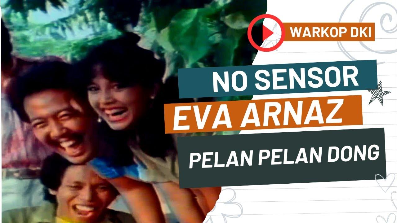 eva arnaz warkop dki maju kena mundur kena no sensor - YouTube