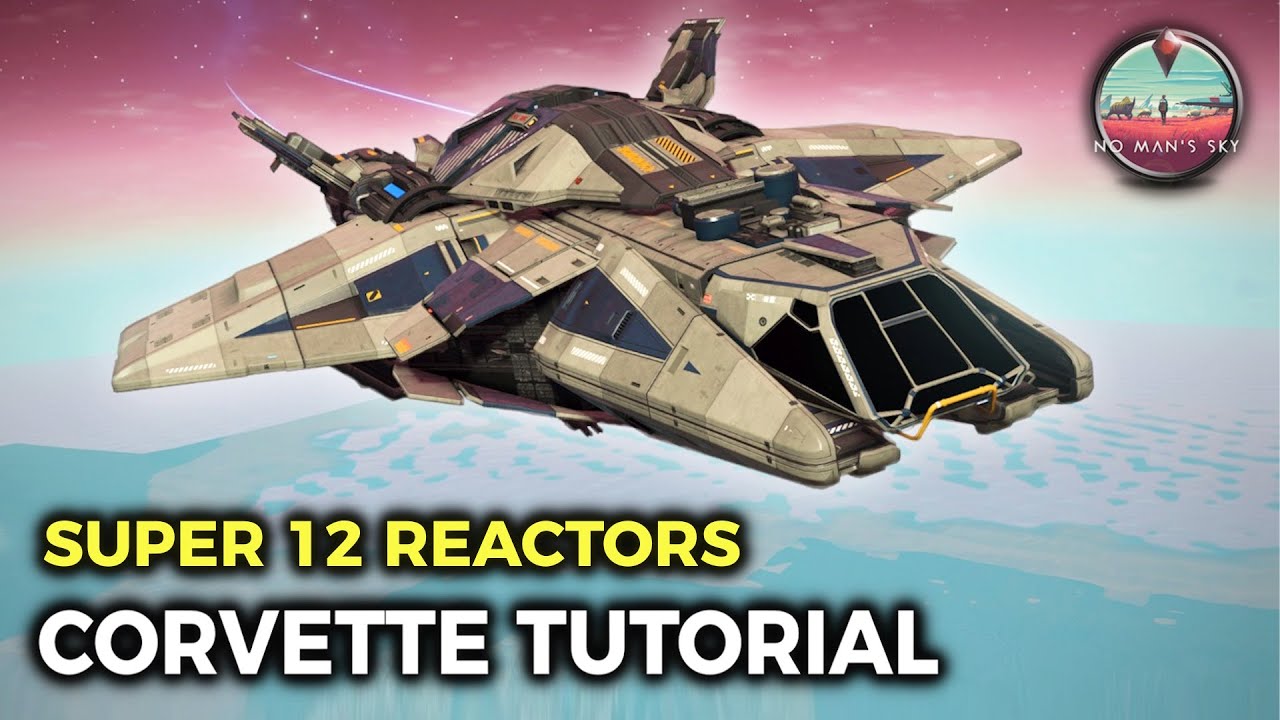 12 Reactor Mini Corvette Build Guide (No Man’s Sky Tutorial) - YouTube